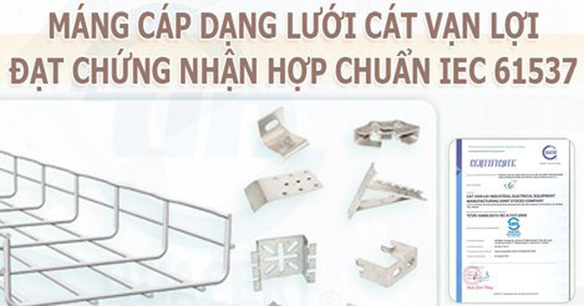 Máng cáp dạng lưới và phụ kiện CVL chuẩn IEC 61537 - Tuổi Trẻ Online