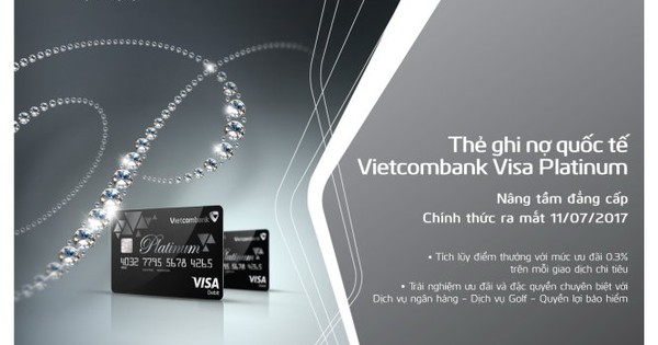Vietcombank sắp ra mắt thẻ ghi nợ quốc tế Vietcombank Visa Platinum ...